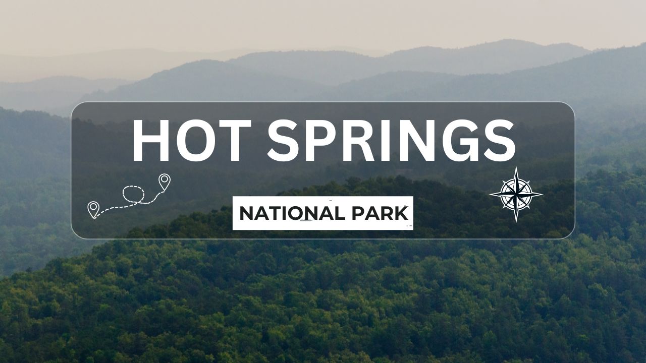 Thermal Waters and Historic Wonders: A Three-Day Guide to Hot Springs ...